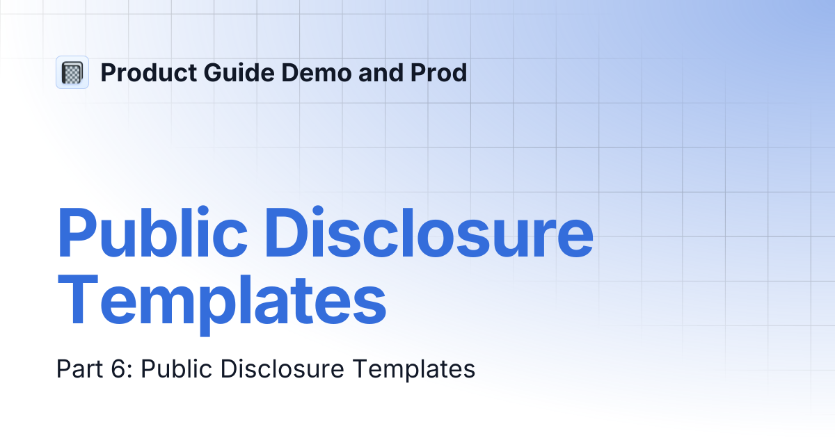 Public Disclosure Templates | Product Guide Demo and Prod