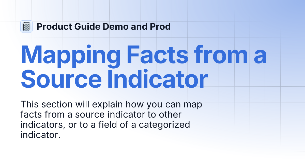 Mapping Facts from a Source Indicator | Product Guide Demo and Prod